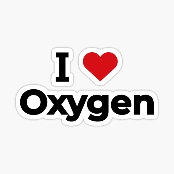 "I love Oxygen" Sticker for Sale by Moyanana | Redbubble