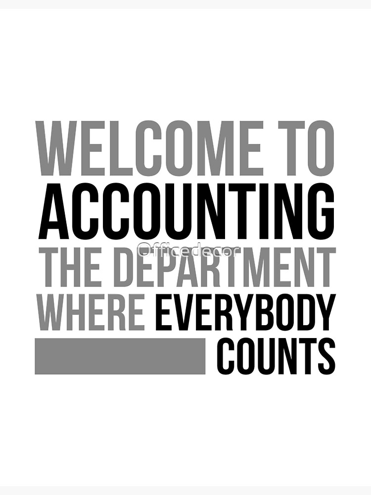 "Welcome to accounting, Accounting Quotes, Motivational Office Wall Art ...