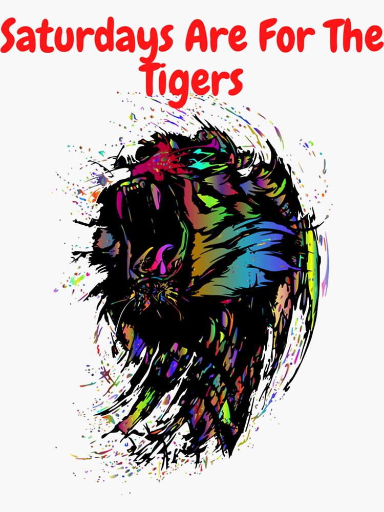 "Saturdays Are For The Tigers " Sticker for Sale by ChinMudra | Redbubble