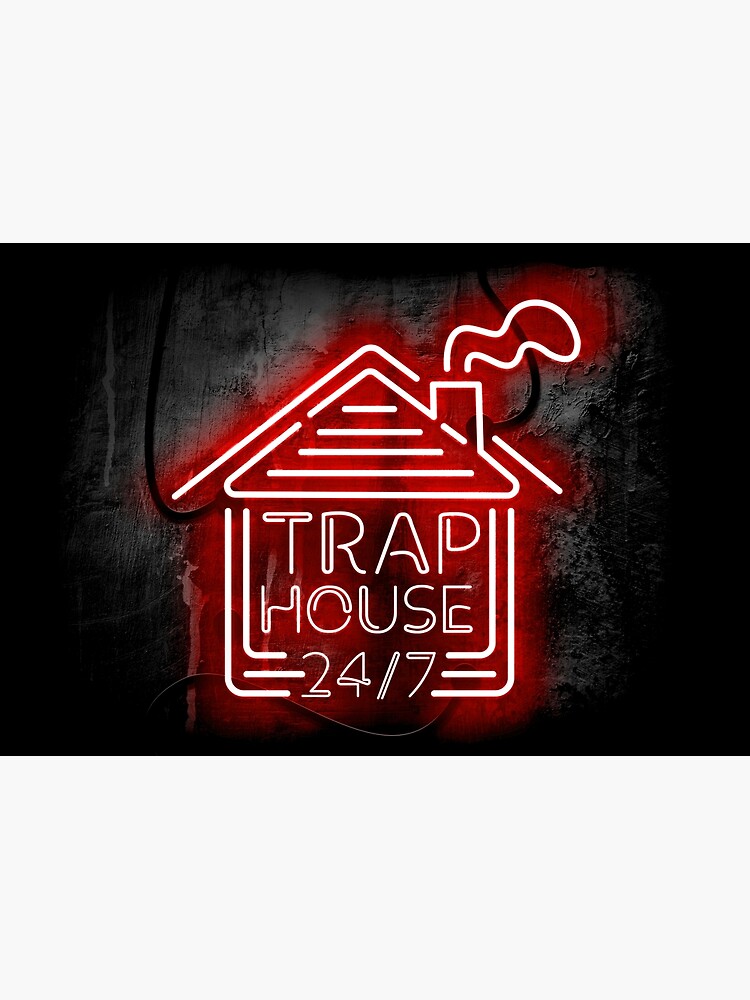"Trap House - Red Neon Sign Glow - 247 Always Open" Poster for Sale by ...