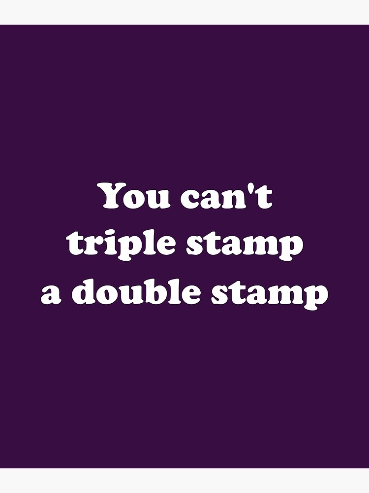 "Dumb and Dumber You Can't Triple Stamp A Double Stamp" Greeting Card ...