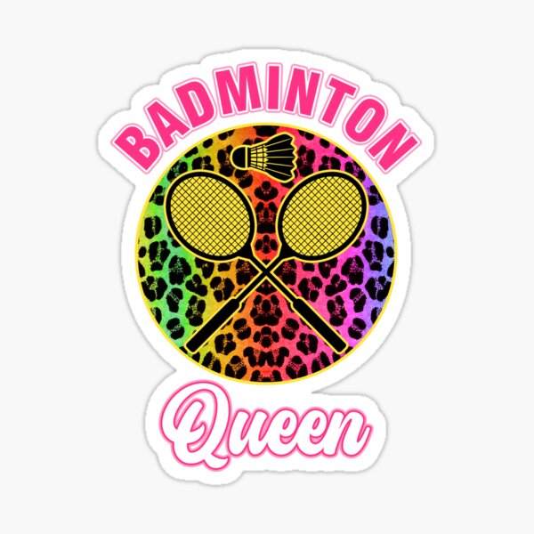 "Badminton Gifts For Women Badminton Queen Girl" Sticker for Sale by TM ...