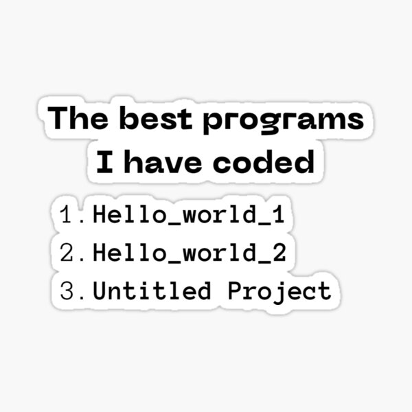 "My best coded programs" Sticker for Sale by MaNi-Design | Redbubble