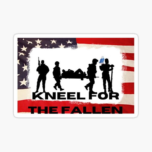 "Kneel for the Fallen & wounded " Sticker for Sale by PerezStoreArt ...