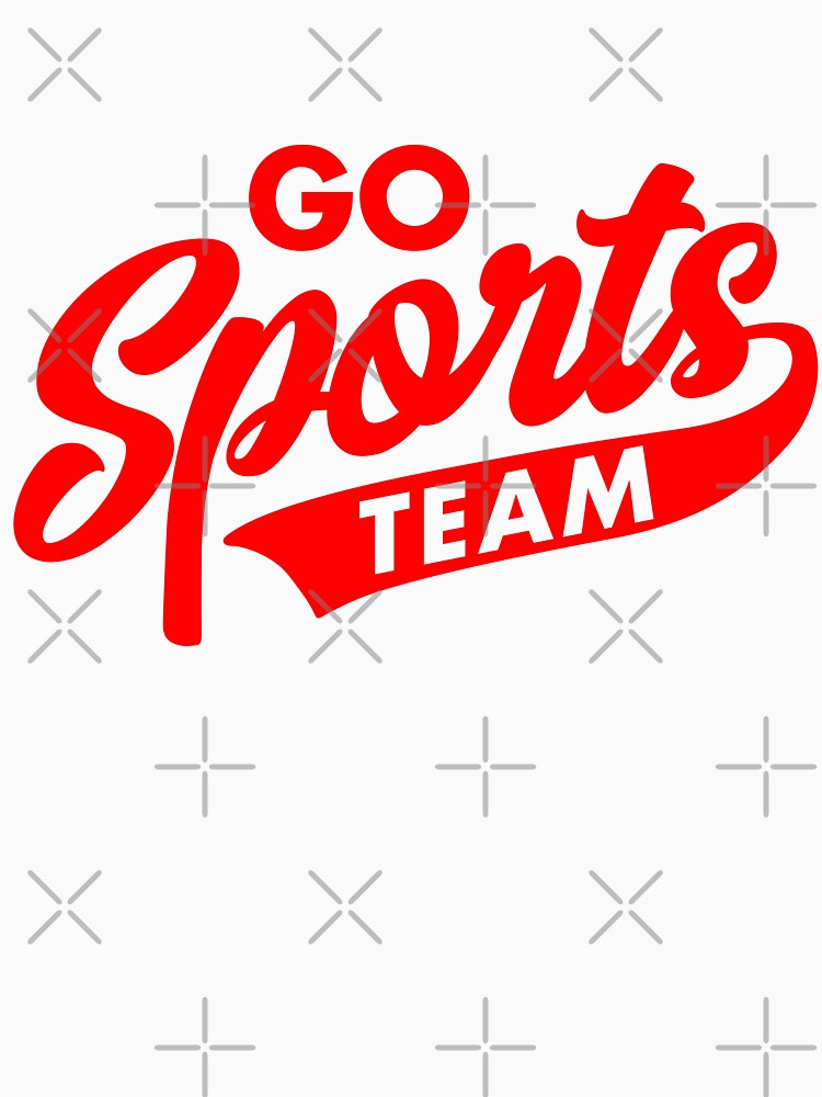 "Go Sports Team" T-shirt by DetourShirts | Redbubble