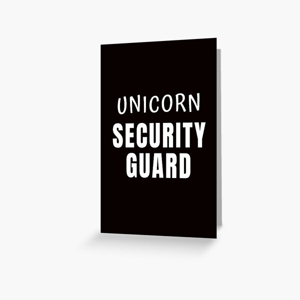 "Unicorn security guard for halloween dadies" Greeting Card for Sale by ...