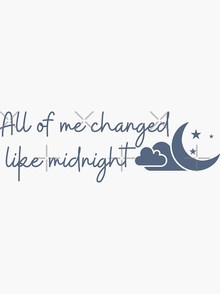 "Changed like midnight / Midnight Rain" Sticker for Sale by ...