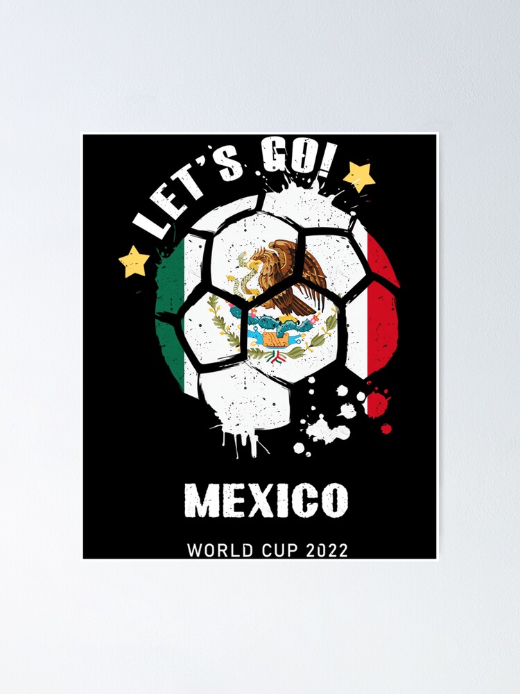 "Mexico Flag World Cup Qatar 2022 " Poster for Sale by cristinepvsa ...