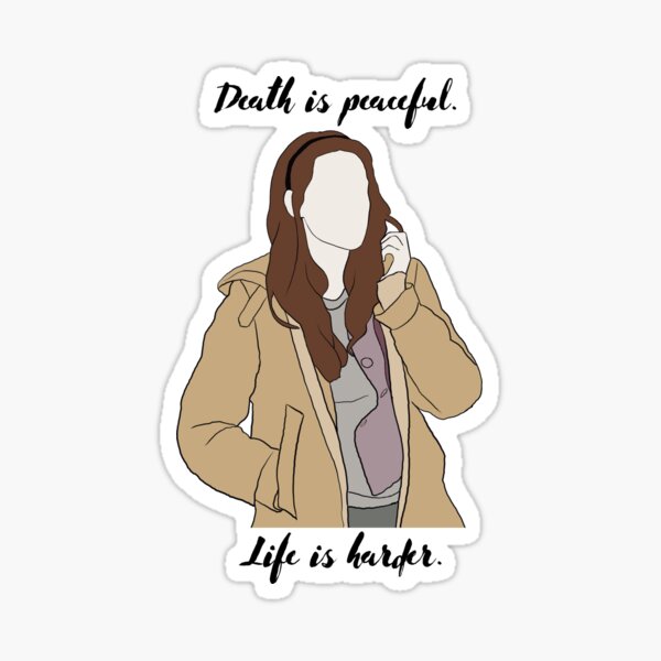 "Death is peaceful, easy. life is hard" Sticker for Sale by ...