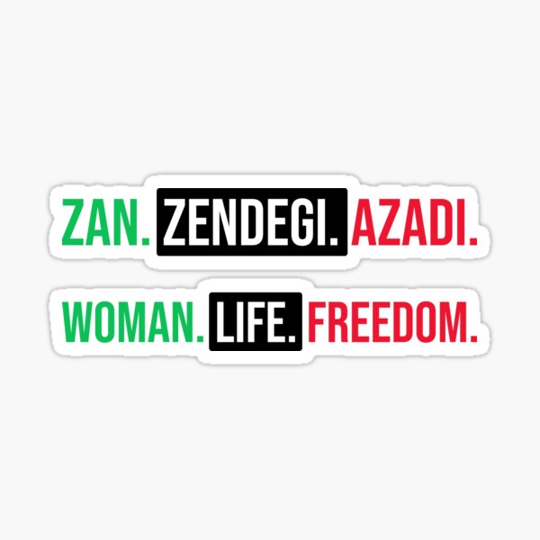 "Zan. Zendegi. Azadi. Woman. Life. Freedom." Sticker for Sale by BestQuest | Redbubble