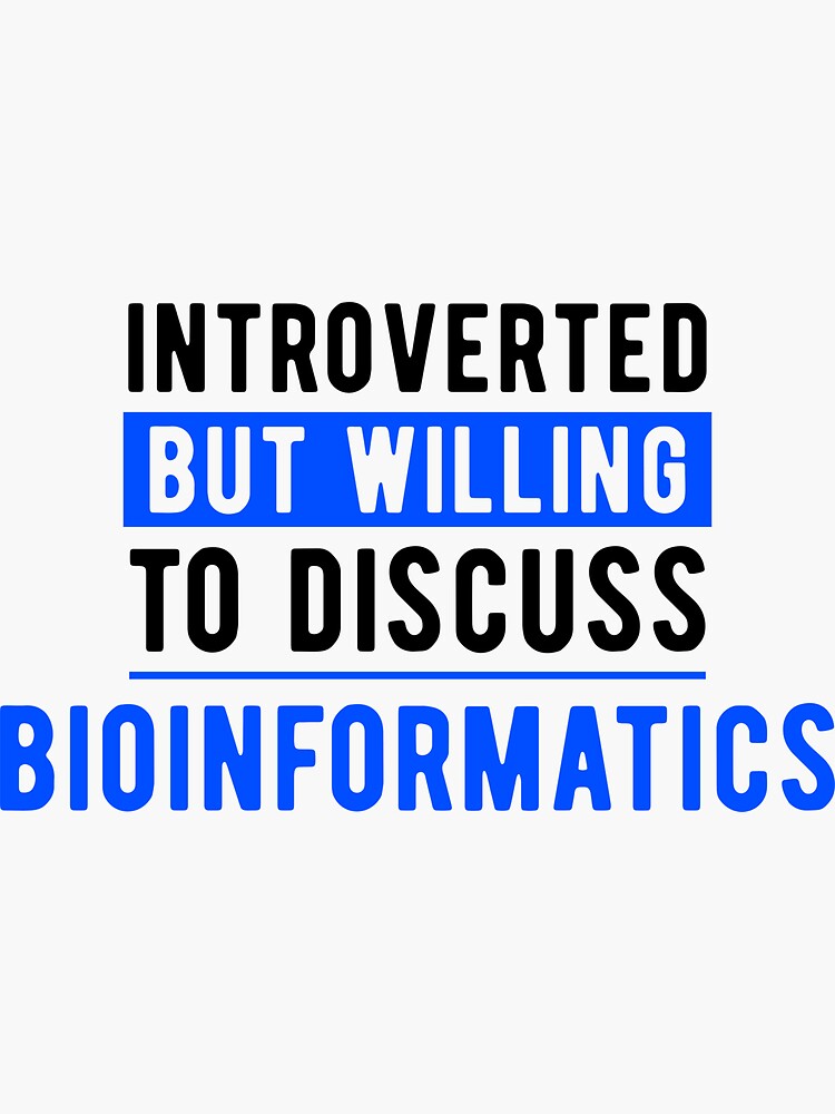 "Bioinformatics Scientist Bioinformatician Fun Quote" Sticker for Sale ...