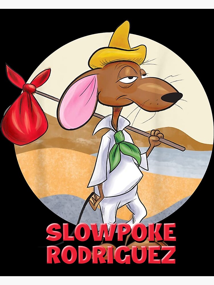 Póster «Dibujos animados de Rodríguez Slowpoke gráfico» de gostomski33 ...