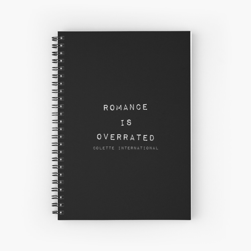 "Romance is Overrated 'Black' (Colette International)" Spiral Notebook ...