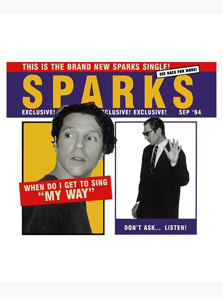 "SPARKS - WHEN DO I GET TO SING MY WAY" Poster for Sale by AnthoBell ...