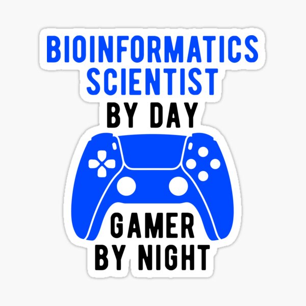 "Gaming Bioinformatics Scientist Bioinformatician" Sticker for Sale by ...