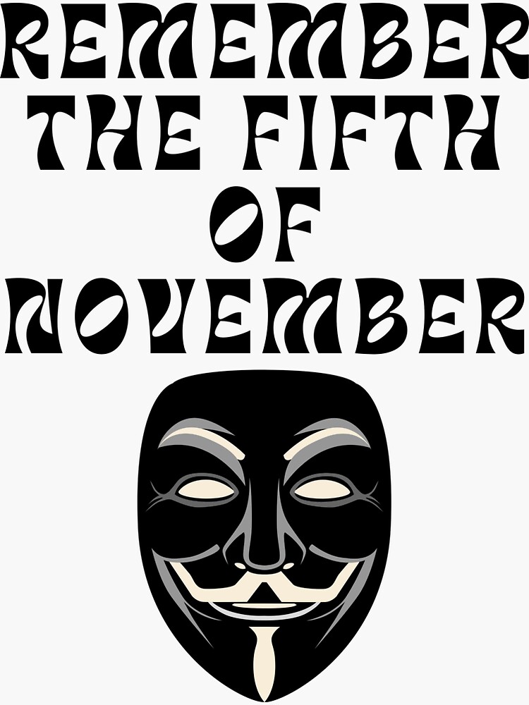 "Remember the fifth of November" Sticker for Sale by darshants | Redbubble