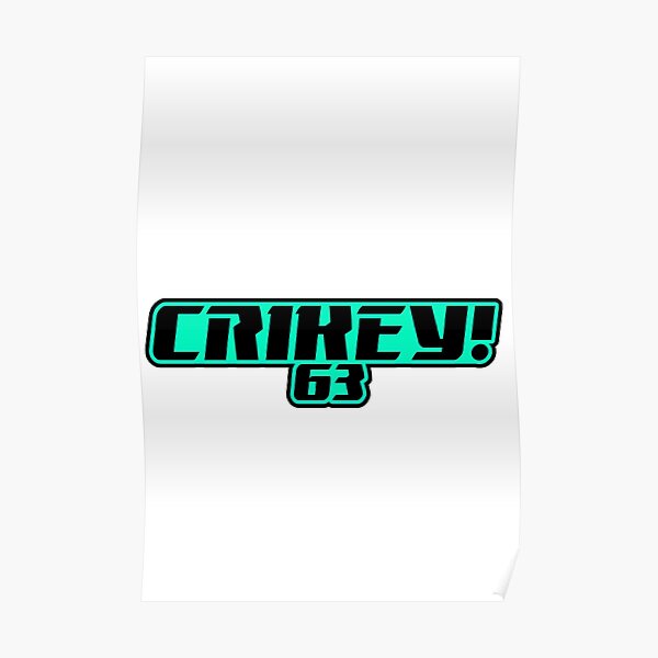 "Crikey George defending Formula quote" Poster for Sale by ChadWizard ...