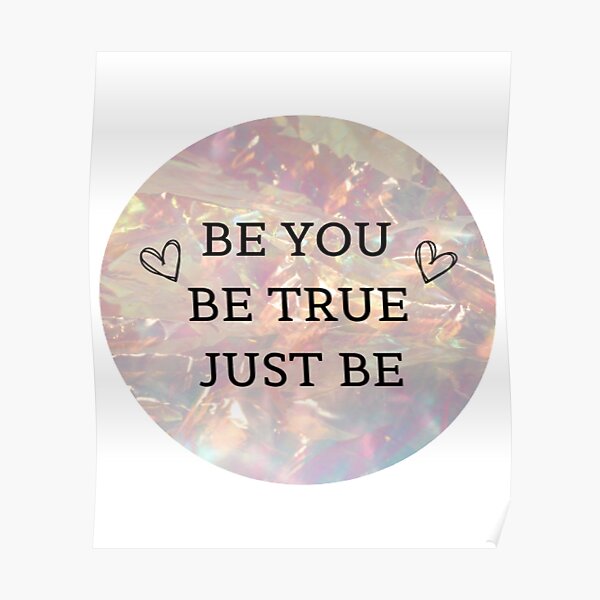 "Be You Be True - Motivational quote" Poster for Sale by Zeil | Redbubble