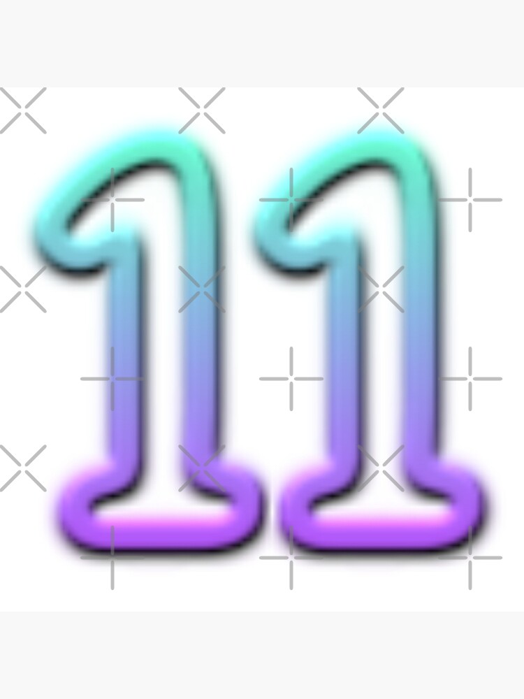 "Celebrating numbers here is 11 eleven" Poster for Sale by MustTshirts ...