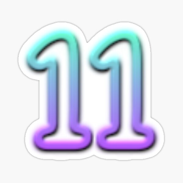 "Celebrating numbers here is 11 eleven" Sticker for Sale by MustTshirts ...