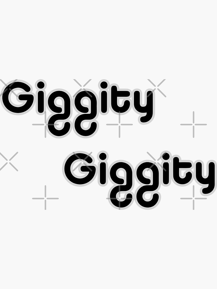 "Giggity Giggity" Sticker for Sale by Startleup | Redbubble