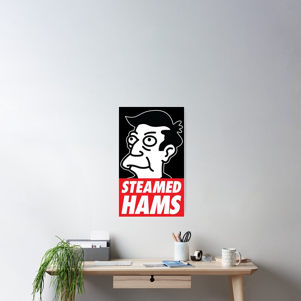 "STEAMED HAMS Logo - No Border" Poster for Sale by GunnarErfjord ...
