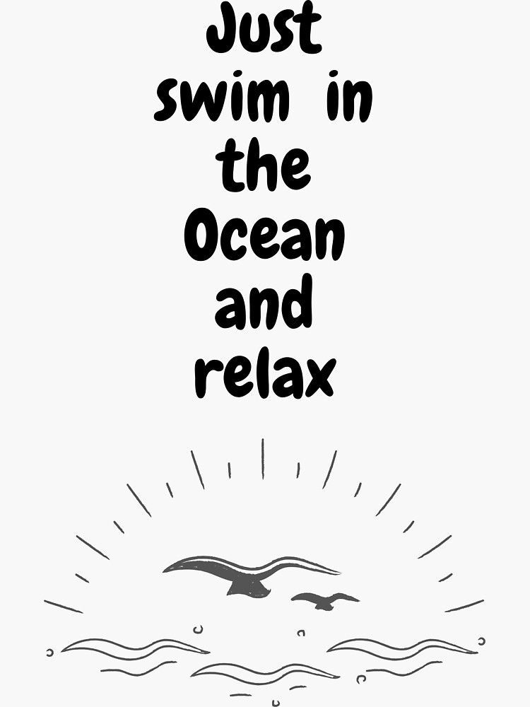 "Swim in the ocean" Sticker for Sale by Bendix-Designs | Redbubble