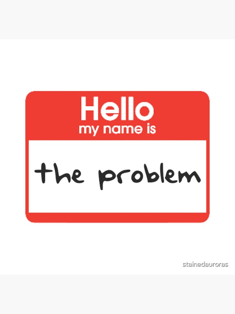 "hello my name is the problem - Taylor Swift" Poster for Sale by ...