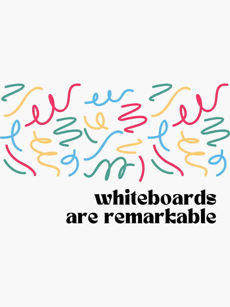 "whiteboards are remarkable" Sticker for Sale by decasadecasa | Redbubble