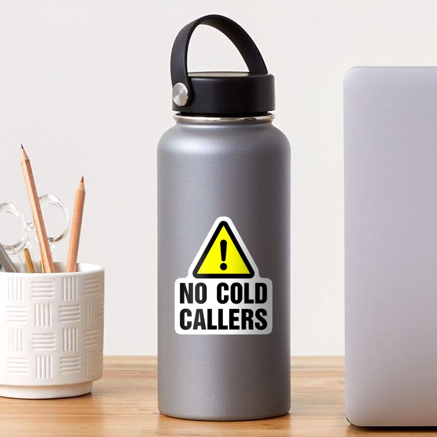 "No Cold Callers" Sticker by ArtustRednulm | Redbubble