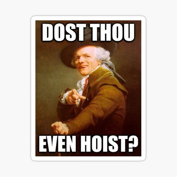 "Dost Thou Even Hoist" Sticker for Sale by Vushia | Redbubble