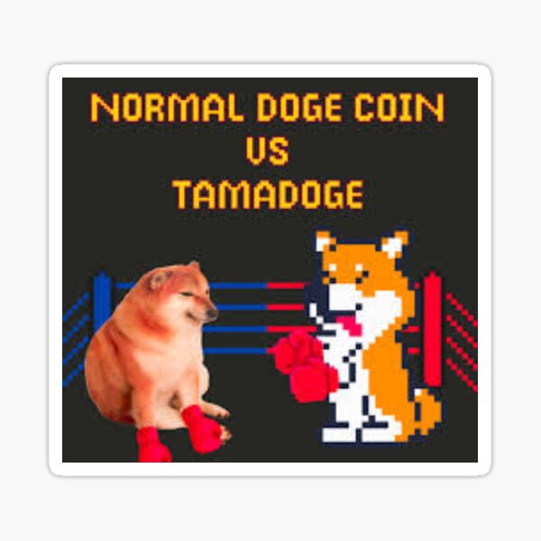 "Normal doge coin vs tamadoge" Sticker for Sale by shop-steve | Redbubble