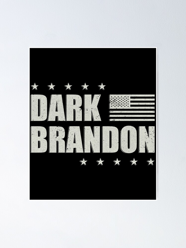 "Dark Brandon Biden Political Humor American Flag Funny" Poster for ...