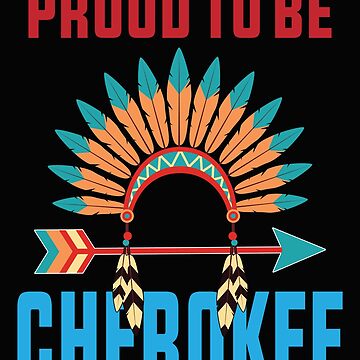 "Proud To Be Cherokee - Native American Pride" Tapestry for Sale by ...