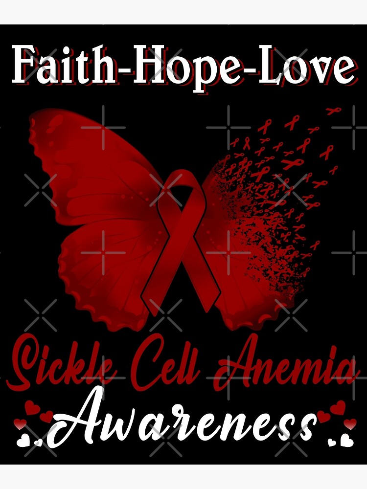 "Faith Hope Love Butterfly Sickle Cell Anemia Awareness" Poster for ...