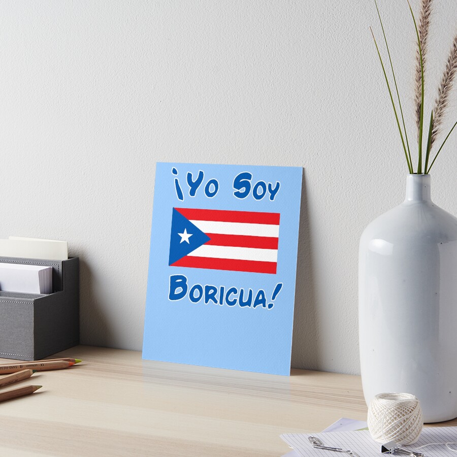 Lámina rígida «YO SOY BORICUA Puerto Rico» de LoveAndDefiance | Redbubble