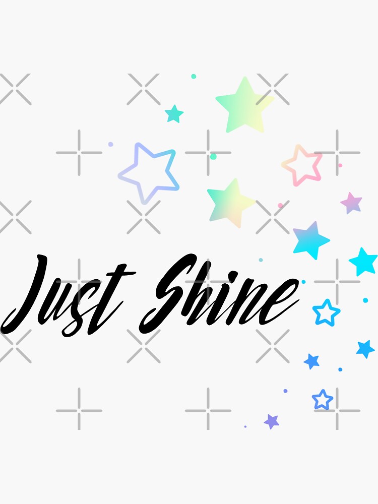 "Just Shine Self Love Quotes - Daily Affirmations For Women" Sticker ...