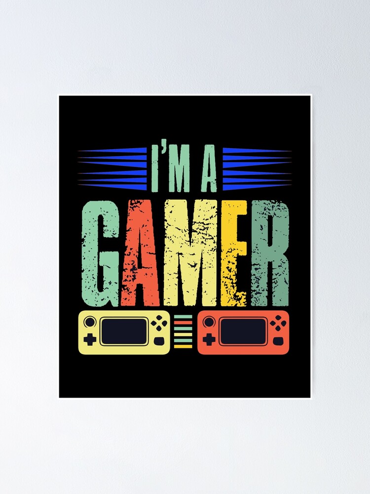 "Gamer I am a gamer black" Poster for Sale by Prideflag32 | Redbubble