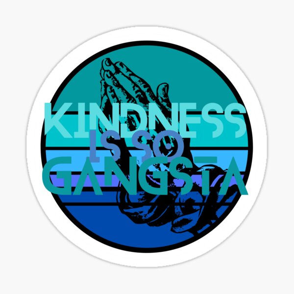 "Kindness Is So Gangsta God Hands Logo | I Come in Peace | Love More ...