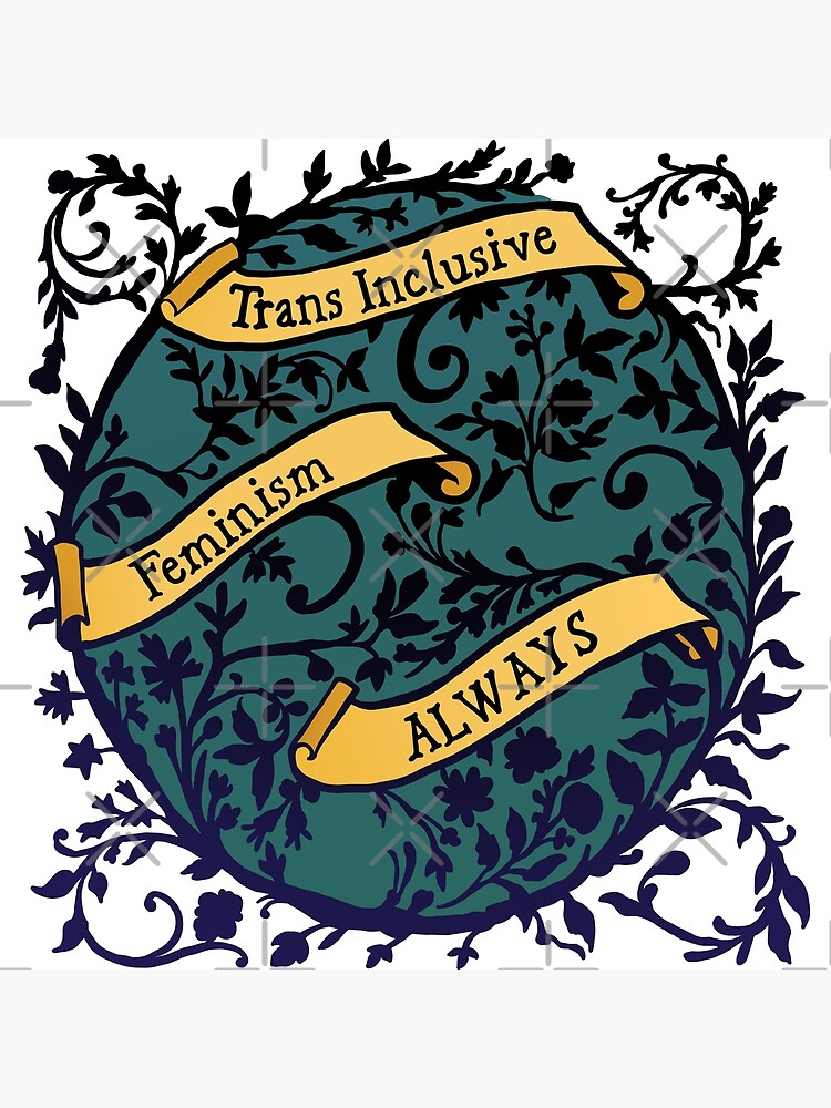"Trans Inclusive Feminism Always" Poster for Sale by fabfeminist ...