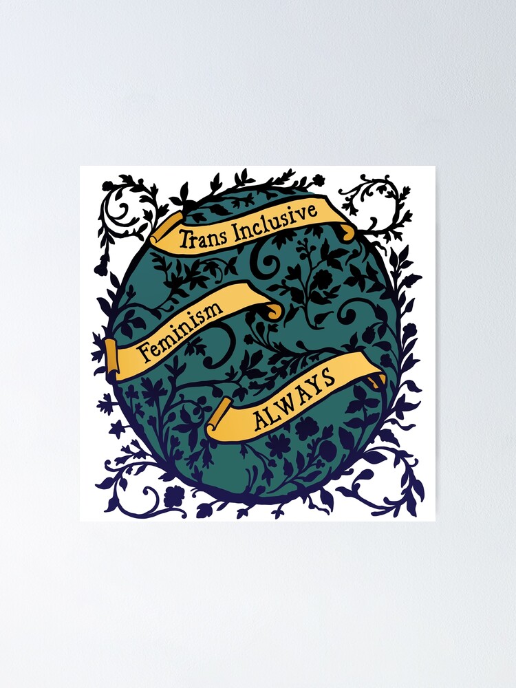 "Trans Inclusive Feminism Always" Poster for Sale by fabfeminist ...