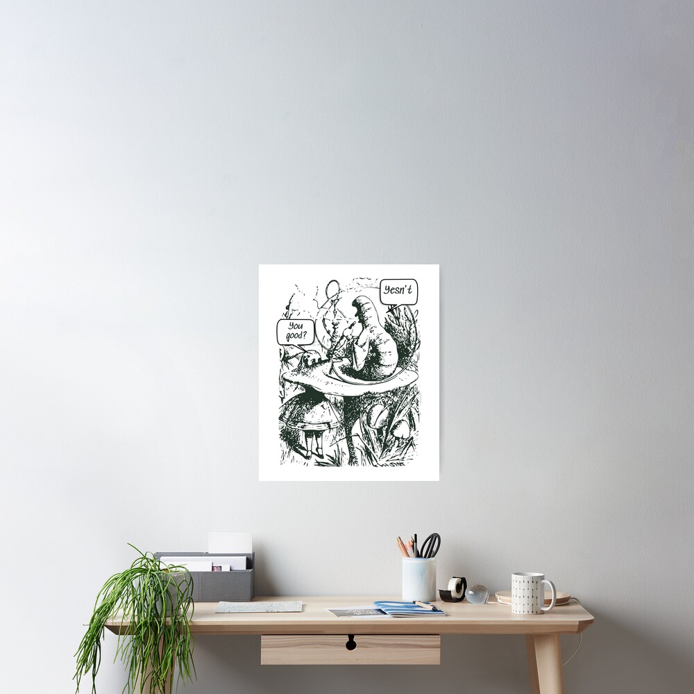 "Alice stuck in wonderland " Poster for Sale by SkyisBright | Redbubble