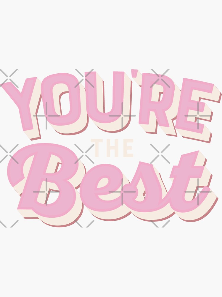 "You Are The Best Love Affirmation" Sticker for Sale by GrandStickers ...