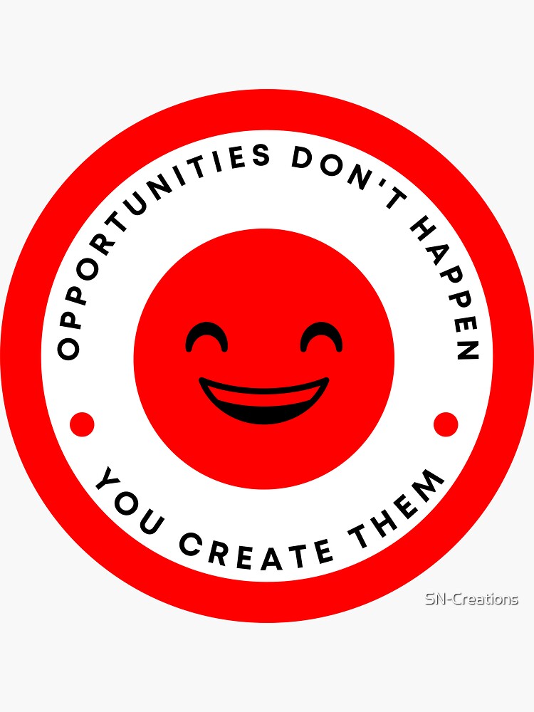 "Motivational Quotes- You can Create Opportunities " Sticker for Sale ...