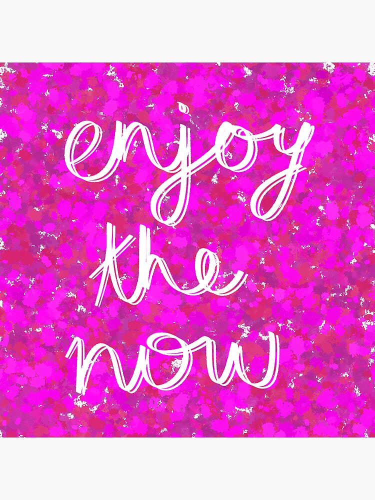 "Enjoy The Now | Motivational Quotes | Digital Art | Gift Idea | Cute ...