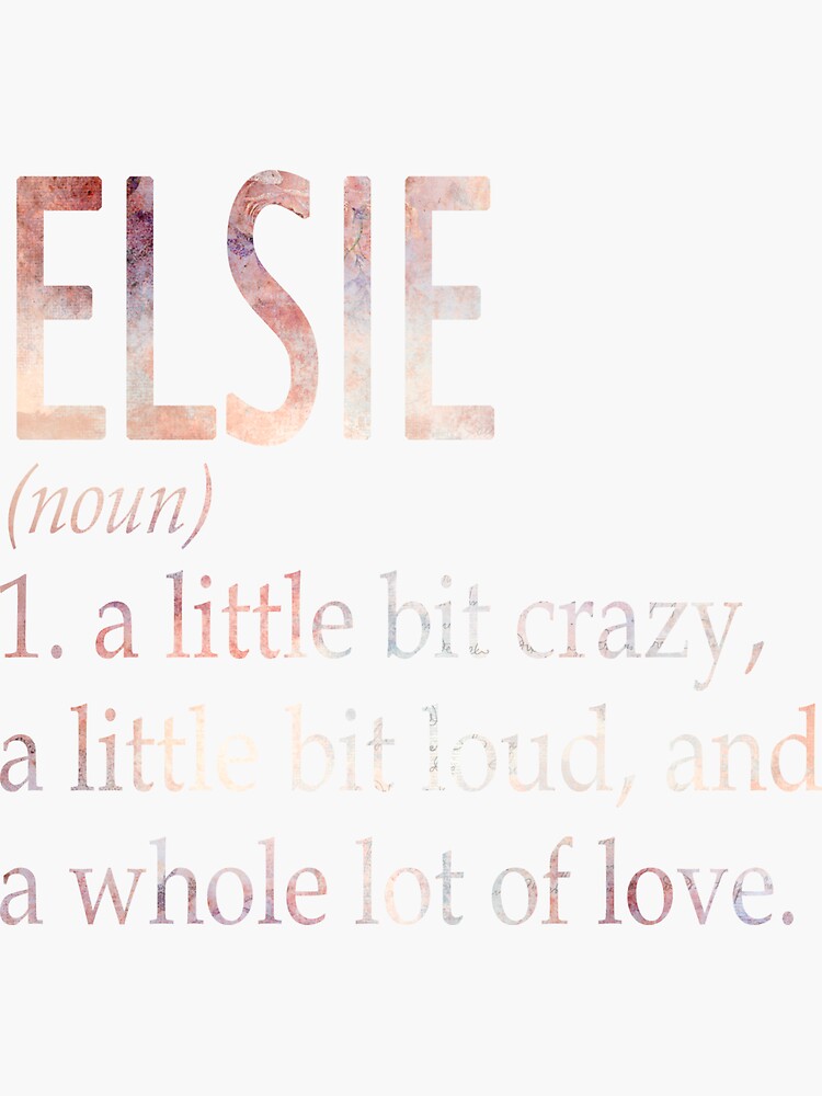 "Elsie Girl Name Definition" Sticker for Sale by BrookHBung | Redbubble