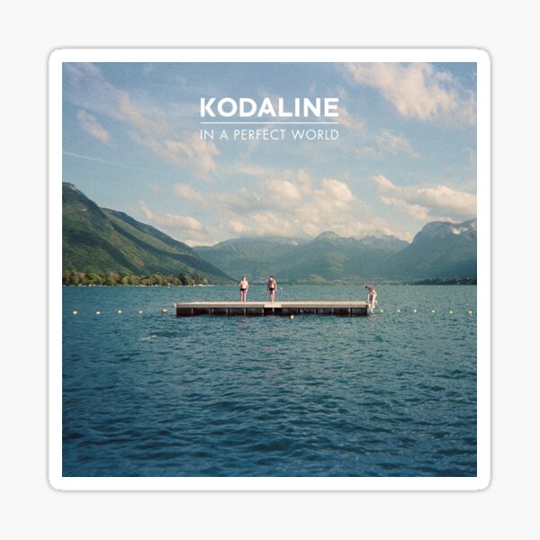 "Kodaline in a perfect world" Sticker for Sale by Milot1990 | Redbubble