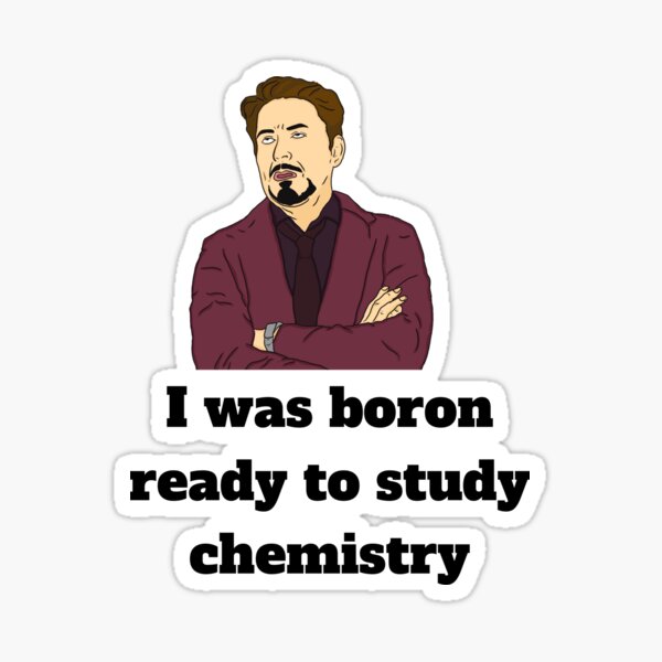 "Boron funny corny chemistry " Sticker for Sale by TeachersDesk | Redbubble