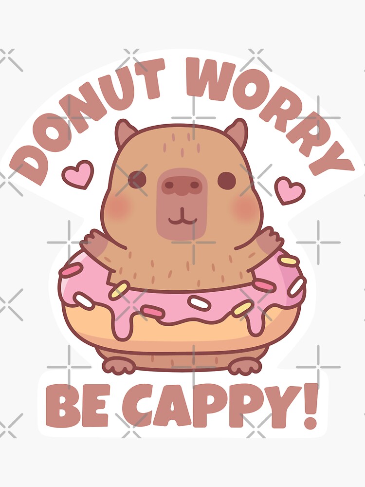 "Funny Donut Worry Be Cappy Capybara Quote" Sticker for Sale by ...
