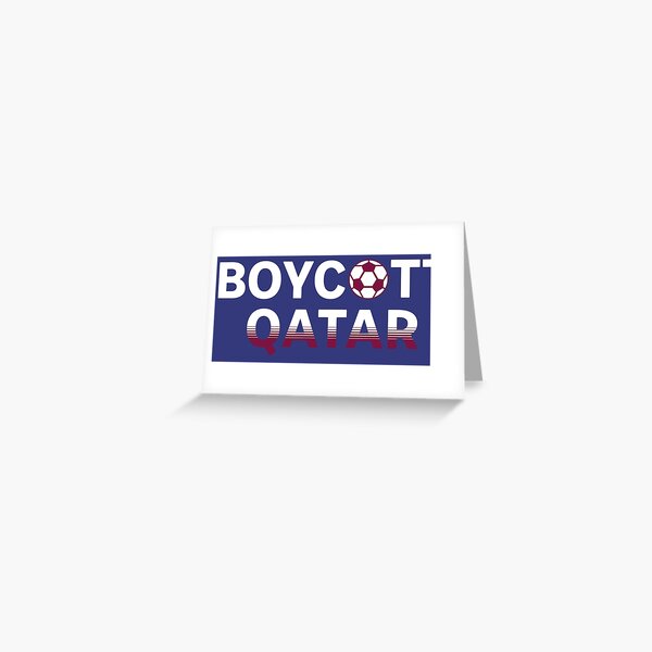 "Boycott Qatar 2022 World Cup Original Tshirt" Greeting Card for Sale ...